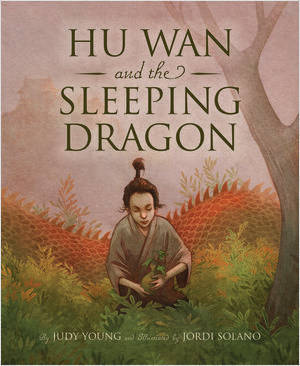 Hu Wan and the Sleeping Dragon - Anastasia Suen