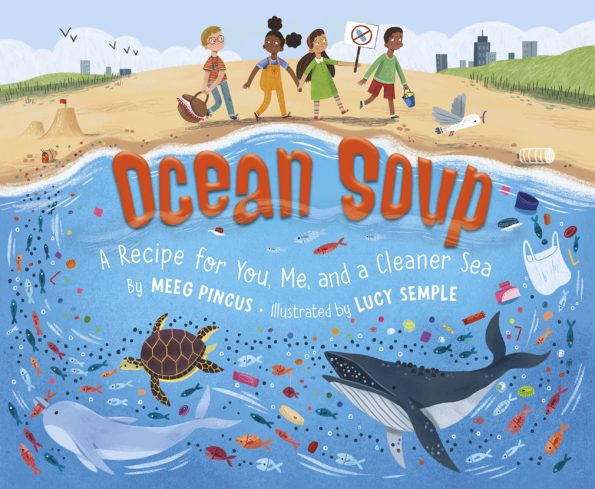 Ocean Soup: A Recipe for You, Me, and a Cleaner Sea - Anastasia Suen