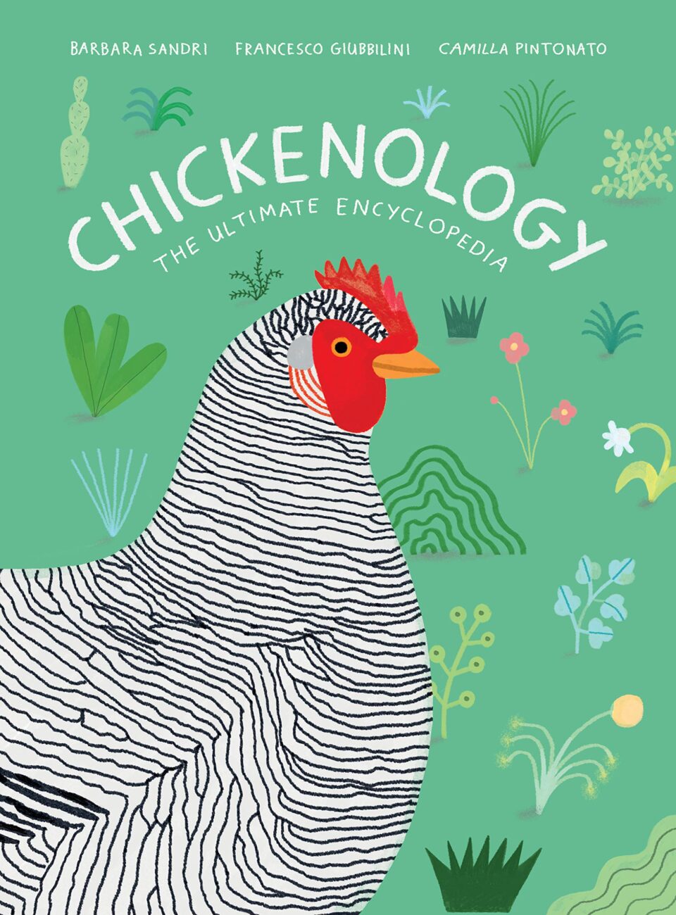 Chickenology: The Ultimate Encyclopedia - Anastasia Suen