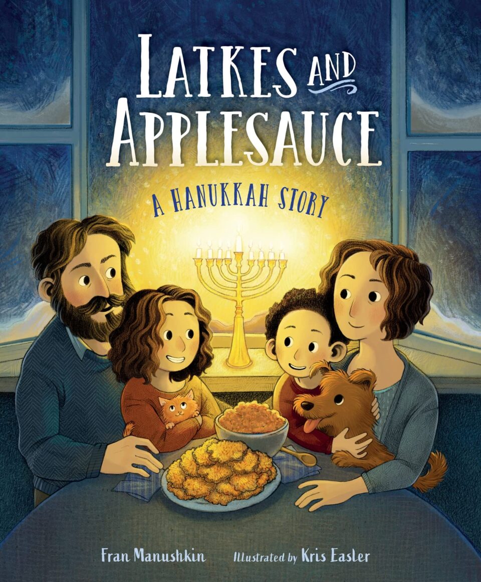 Latkes and Applesauce: A Hanukkah Story - Anastasia Suen