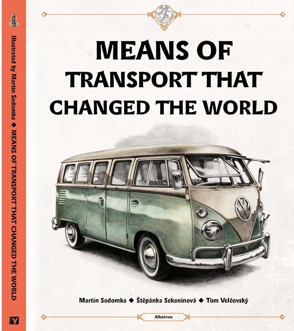 Means of Transport That Changed The World - Anastasia Suen