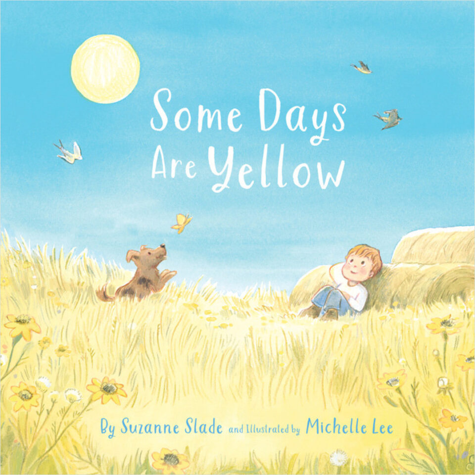 Some Days Are Yellow - Anastasia Suen